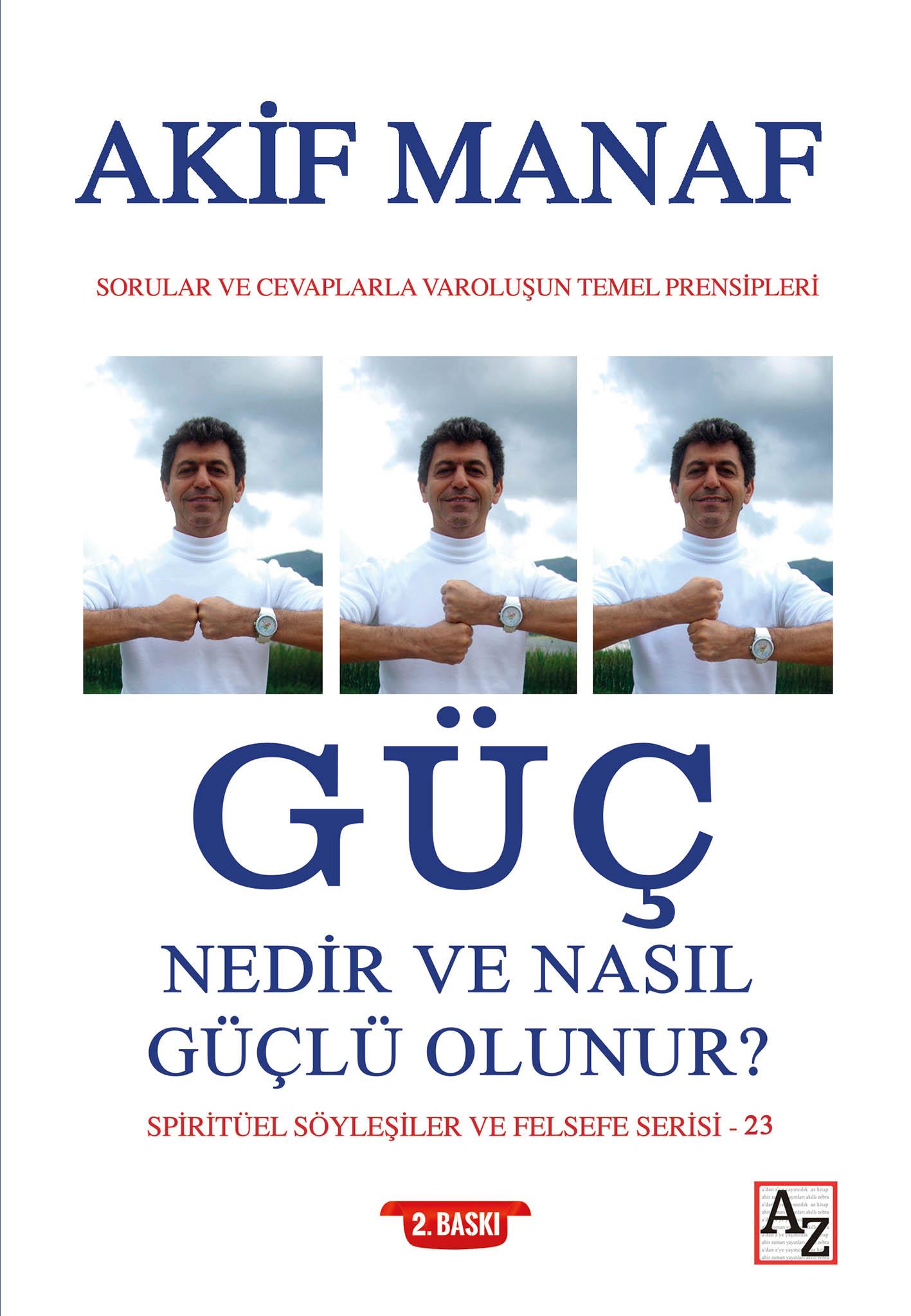 Güç Nedir ve Nasıl Güçlü Olunur? Akif Manaf - oasisbooks.com.tr